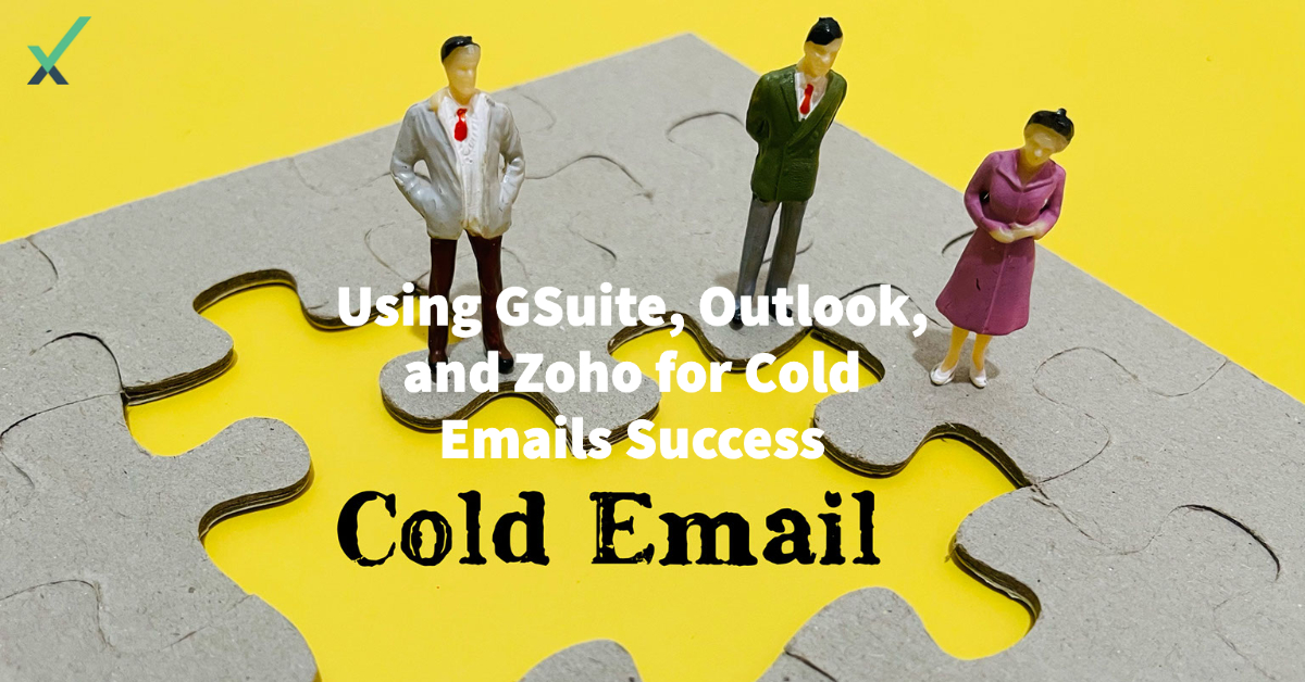 Using GSuite, Outlook, and Zoho for Cold Emails Success